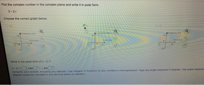 Solved Plot the complex number in the complex plane and | Chegg.com