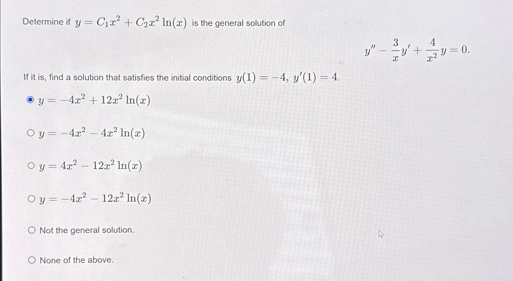 Solved Determine if y=C1x2+C2x2ln(x) ﻿is the general | Chegg.com