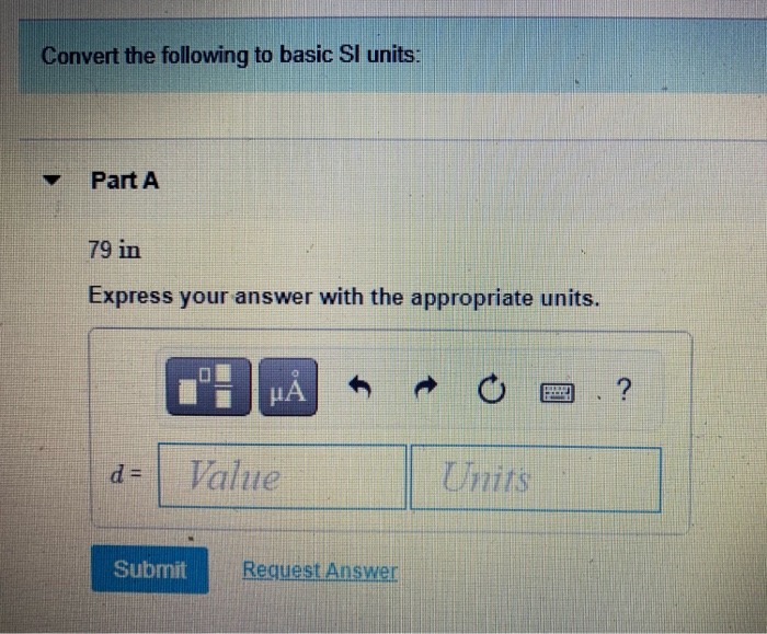 Solved Convert the following to basic Sl units: Part A 79 in | Chegg.com