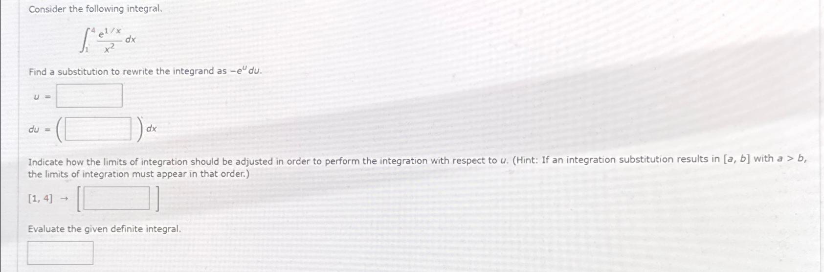 Solved Consider the following integral.∫14e1xx2dxFind a | Chegg.com
