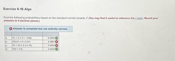 Exercise 6-16 Algo Find the following probabilities | Chegg.com