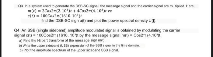 Solved Q3. In a system used to generate the DSB-SC signal, | Chegg.com