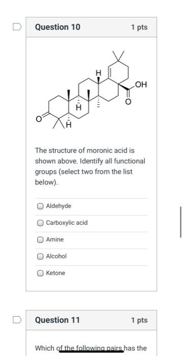 Solved Question 10 1 pts H OH н 11 o The structure of | Chegg.com