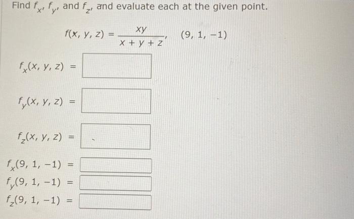 Solved Find fxr fy, and fz, and evaluate each at the given | Chegg.com