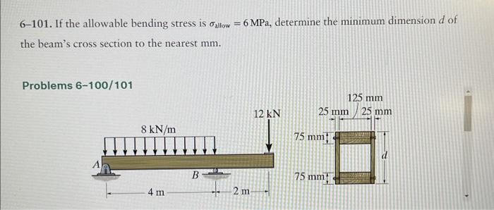 Solved 6-101. If the allowable bending stress is σallow | Chegg.com