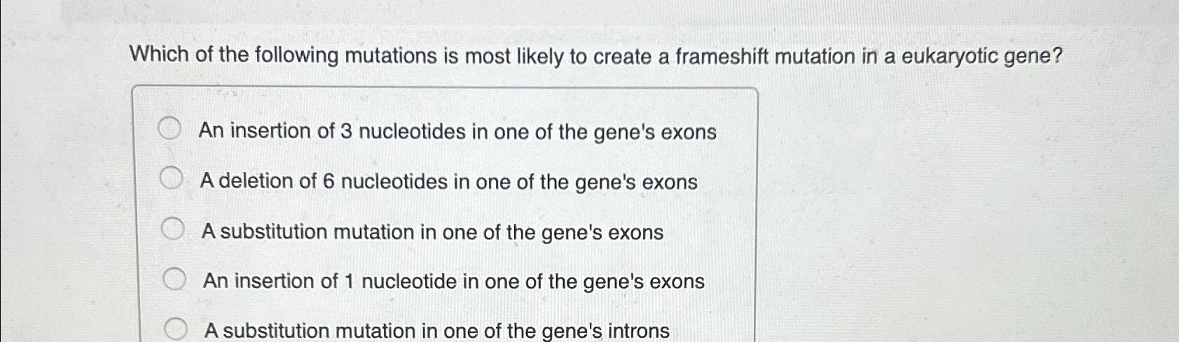 Solved Which of the following mutations is most likely to | Chegg.com