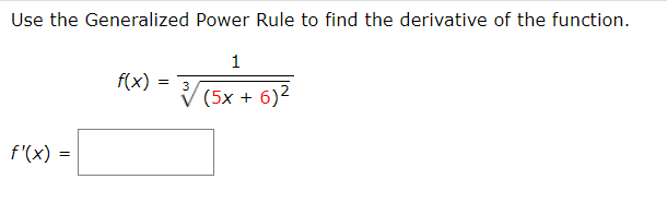 Solved Use the Generalized Power Rule to find the derivative | Chegg.com