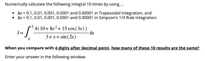 Solved Numerically calculate the following integral 10 times | Chegg.com
