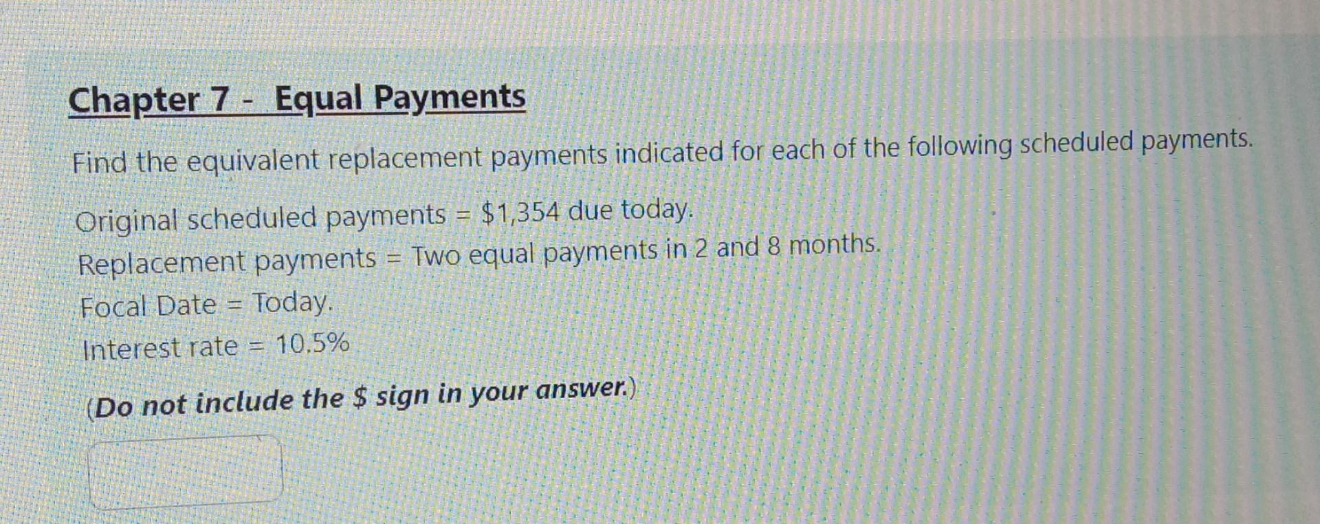 Solved Chapter 7 - Equal Payments Find the equivalent | Chegg.com