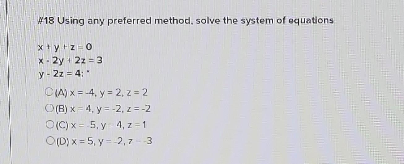 Solved \#18 Using any preferred method, solve the system of | Chegg.com