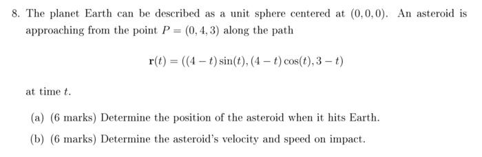Solved 8. The planet Earth can be described as a unit sphere | Chegg.com