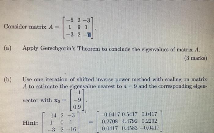 Solved Consider matrix A= -5 2-37 1 91 -3 2-2 (a) Apply | Chegg.com