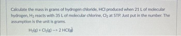 Solved Calculate the mass in grams of hydrogen chloride, HCl | Chegg.com