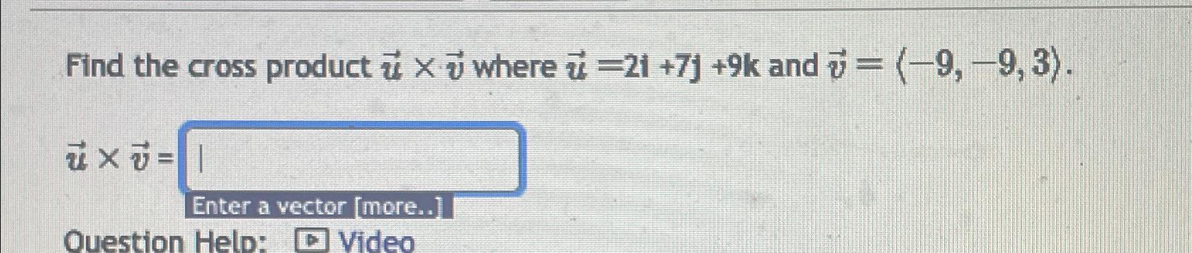 Solved Find the cross product vec(u)×vec(v) ﻿where | Chegg.com