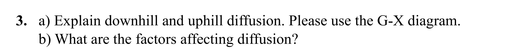 Solved a) ﻿Explain downhill and uphill diffusion. Please use | Chegg.com