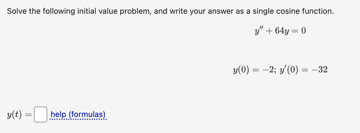 Solved Solve the following initial value problem, and write | Chegg.com
