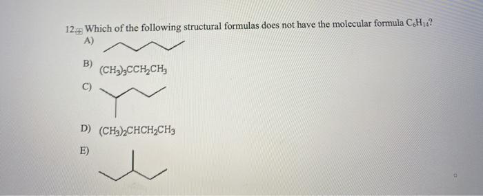 Solved Which of the following structural formulas does not | Chegg.com