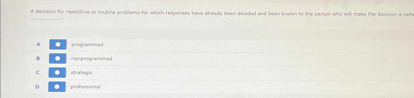 Solved A decision for repetitive or routine problems for | Chegg.com