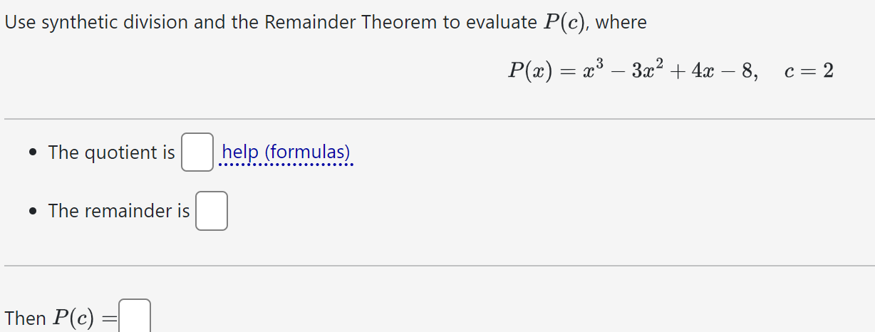 Solved Use synthetic division and the Remainder Theorem to | Chegg.com