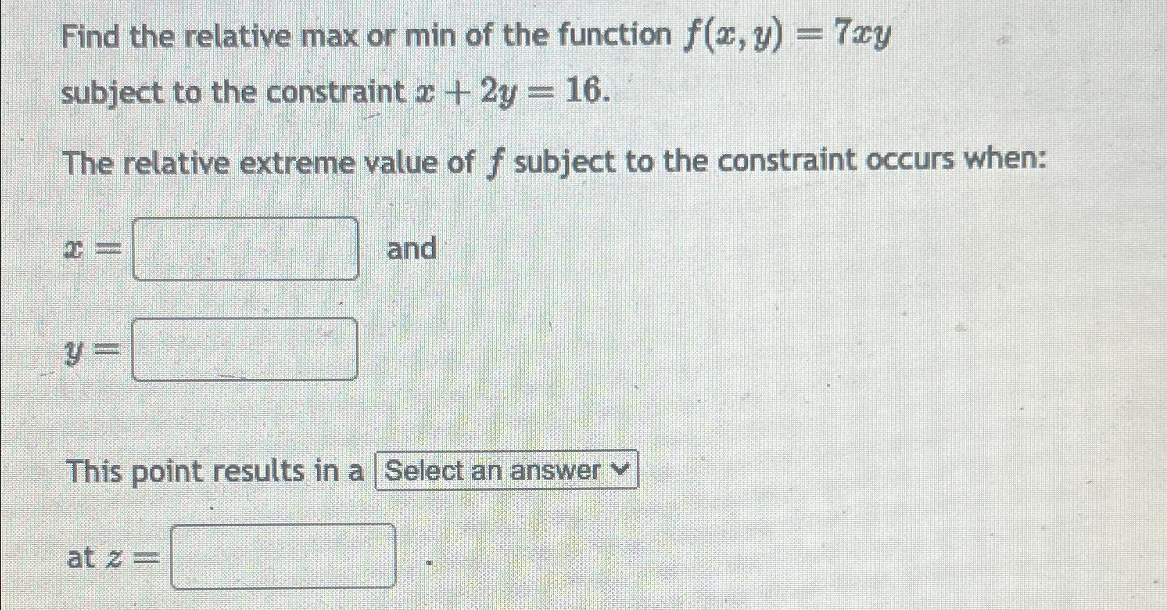 Solved Find the relative max or min of the function | Chegg.com