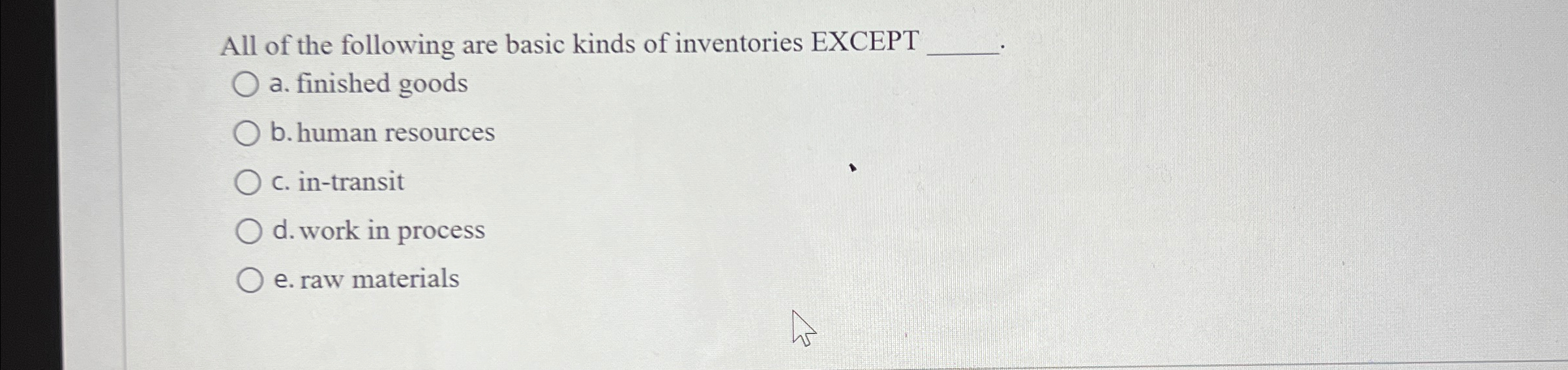 Solved All of the following are basic kinds of inventories | Chegg.com