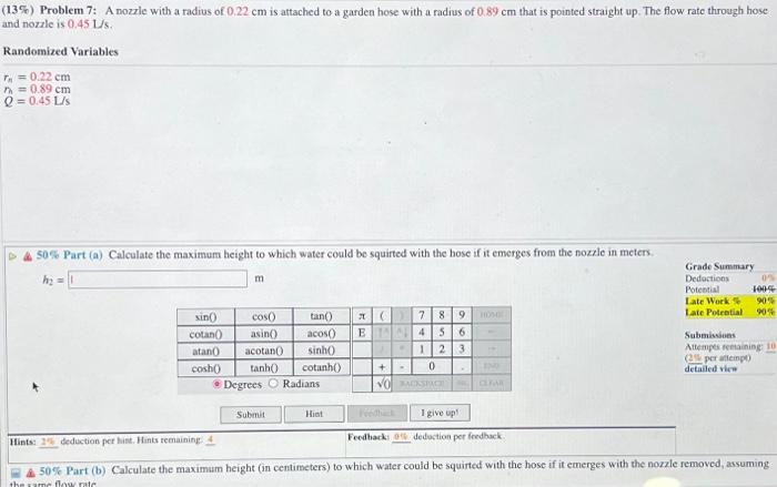 Solved (13%) Problem 7: A nozzle with a radius of 0.22 cm is | Chegg.com