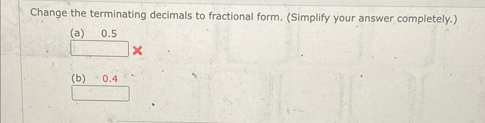 Solved Change the terminating decimals to fractional form. | Chegg.com