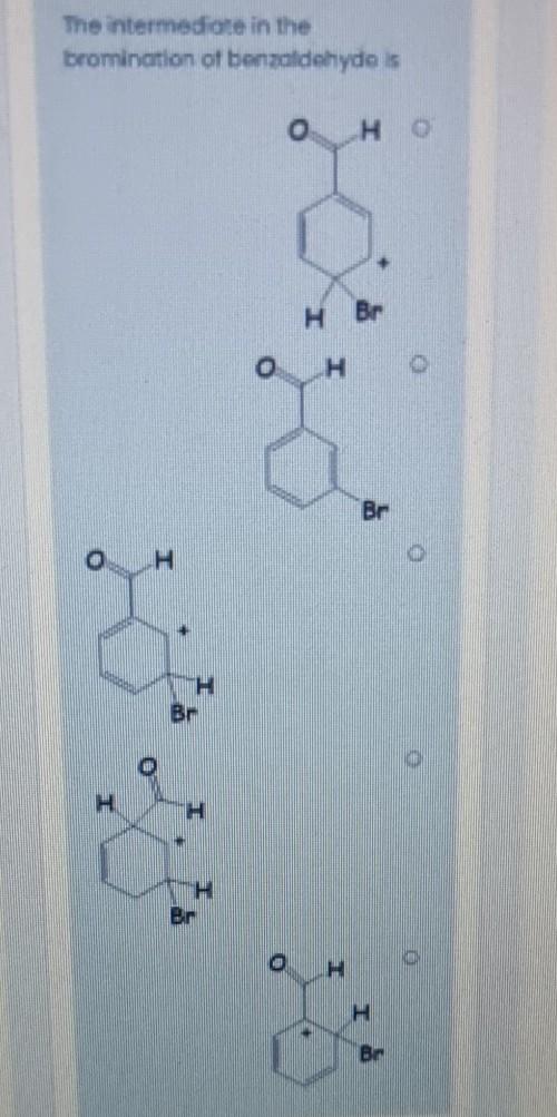 Solved The intermediate in the bromination of benzaldehyde | Chegg.com