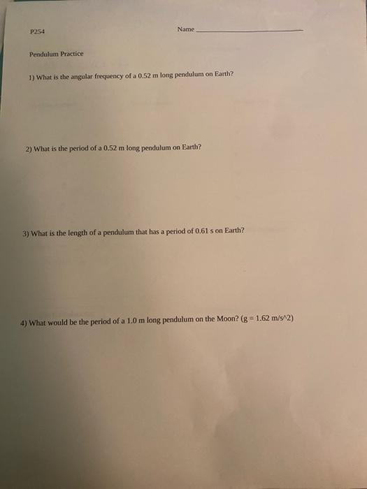 Solved P254 Name Pendulum Practice 1) What is the angular | Chegg.com