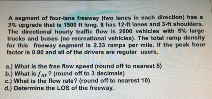 Solved A segment of four-lane freeway (two lanes in each | Chegg.com
