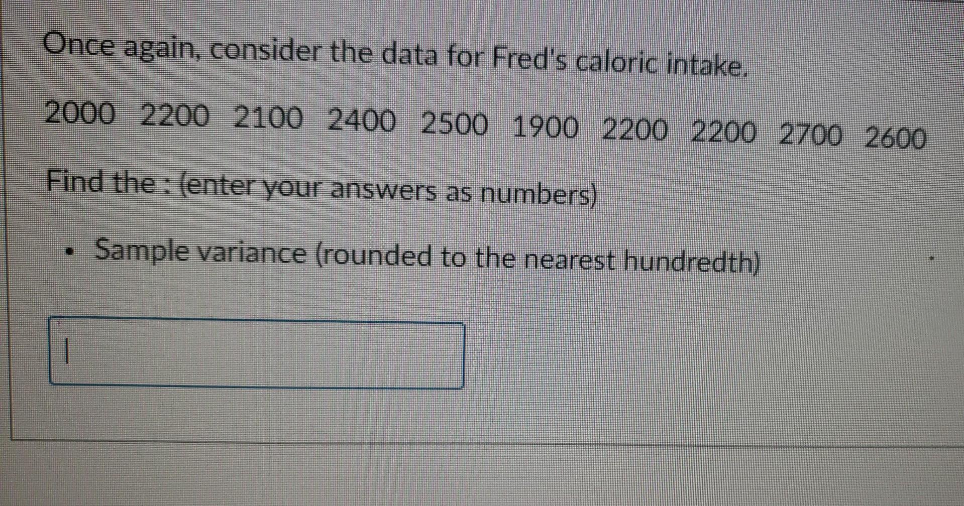 Solved Once again, consider the data for Fred's caloric | Chegg.com
