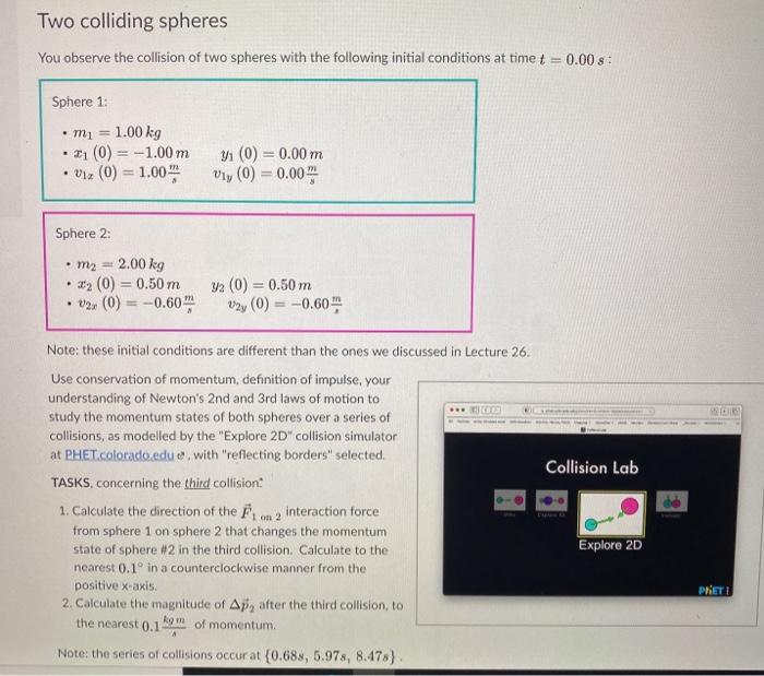 Two colliding spheres You observe the collision of | Chegg.com