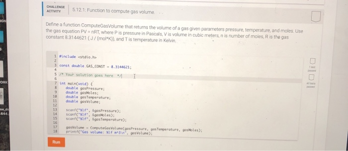 Solved CHALLENGE ACTIVITY 5.12.1: Function to compute gas | Chegg.com