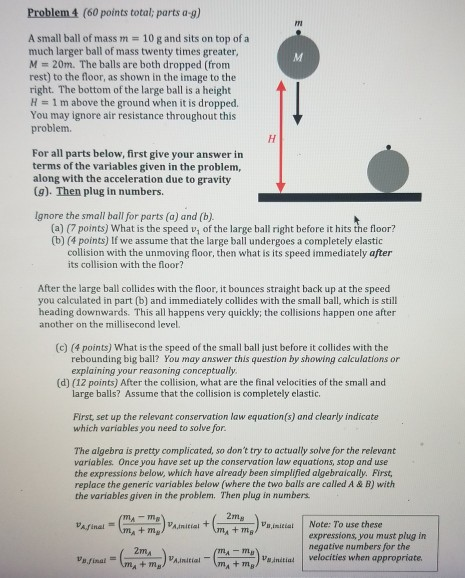 Solved Problem 4 (60 points total; parts a-9) A small ball | Chegg.com Solved Problem 4 (60 points total; parts a-9) A small ball | Chegg.com