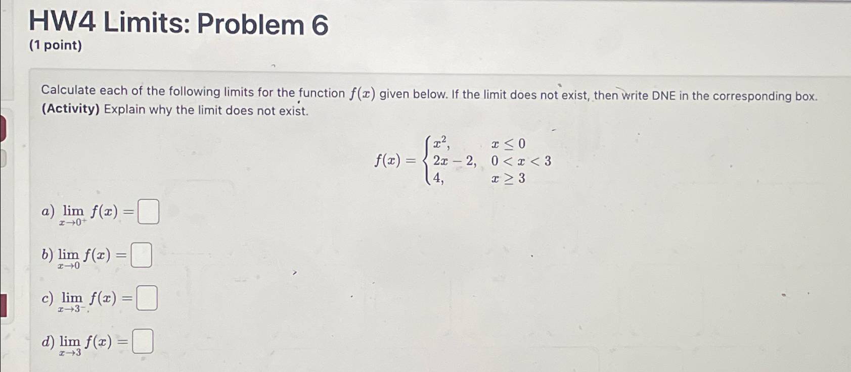 Solved HW4 ﻿Limits: Problem 6(1 ﻿point)Calculate each of the | Chegg.com