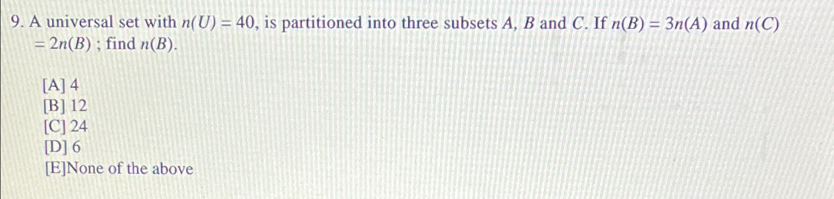 Solved A universal set with n(U)=40, ﻿is partitioned into | Chegg.com