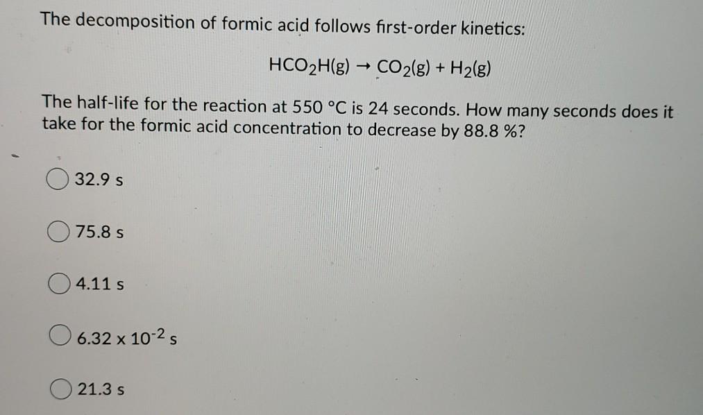 Solved The decomposition of formic acid follows first-order | Chegg.com