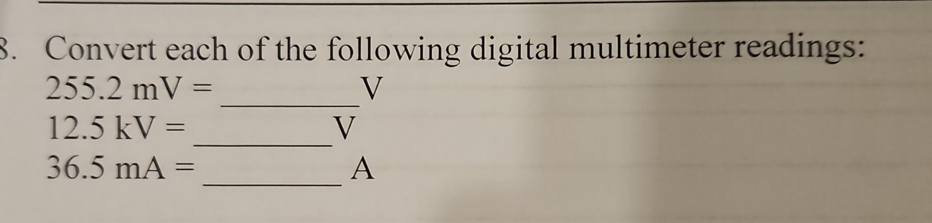Convert each of the following digital multimeter | Chegg.com