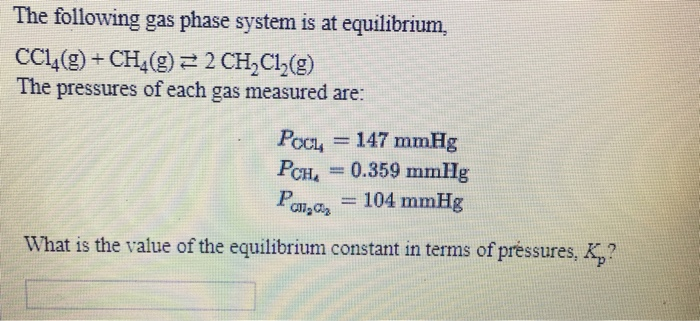 Solved The following gas phase system is at equilibrium, | Chegg.com