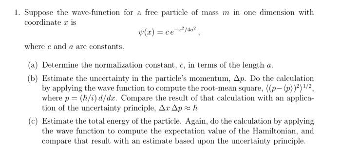 Solved 1. Suppose the wave-function for a free particle of | Chegg.com