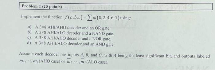 Solved Problem 1 (25 points) Implement the function f(a,b,c) | Chegg.com