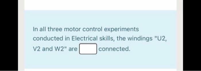 Solved In all three motor control experiments conducted in | Chegg.com
