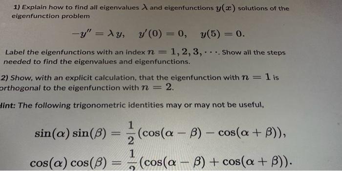 Solved 1) Explain how to find all eigenvalues λ and | Chegg.com