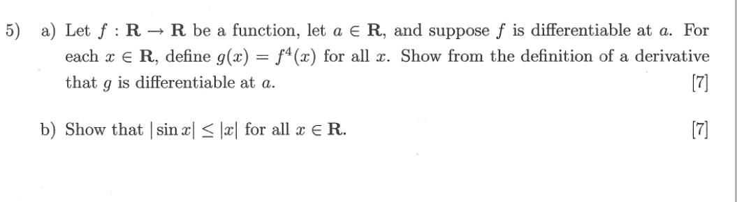 Solved a) Let f:R→R be a function, let a∈R, and suppose f is | Chegg.com