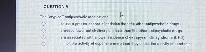 Solved The "atypical" antipsychotic medications: cause a | Chegg.com