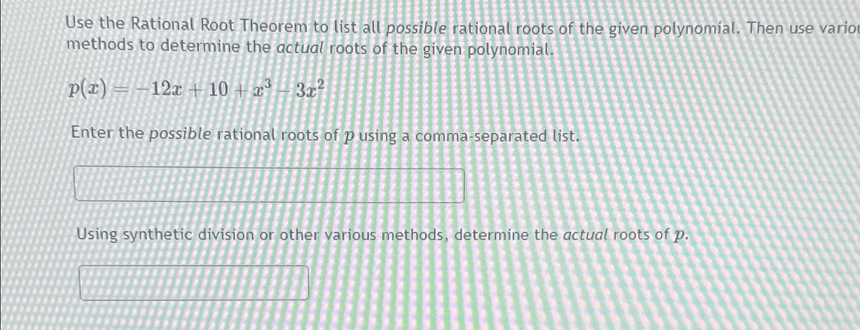 Solved Use The Rational Root Theorem To List All Possible