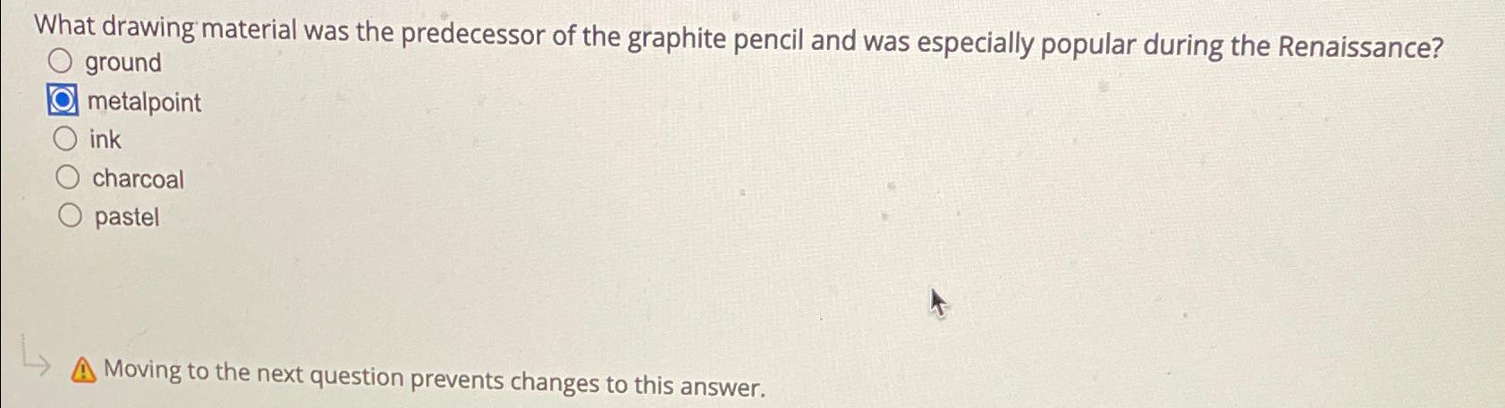 Solved What drawing material was the predecessor of the | Chegg.com