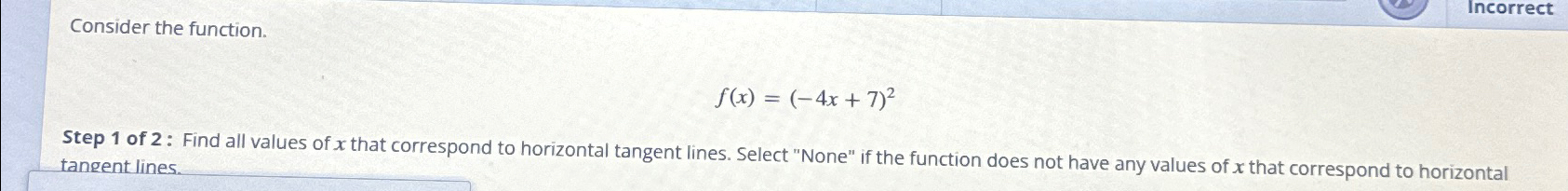 Solved Consider the function.f(x)=(-4x+7)2Step 1 ﻿of 2: Find | Chegg.com