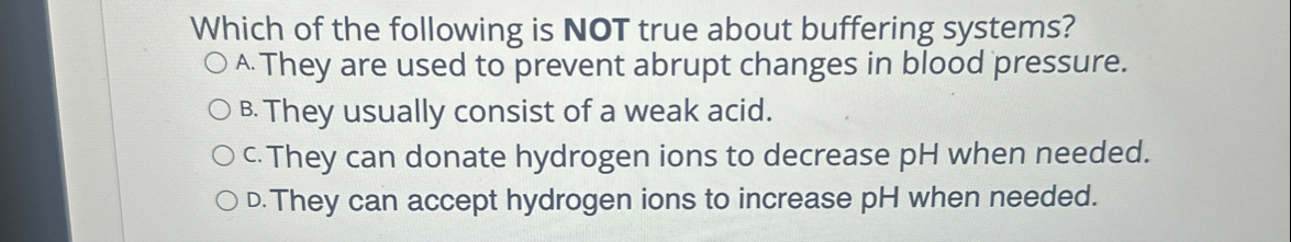 Solved Which of the following is NOT true about buffering | Chegg.com