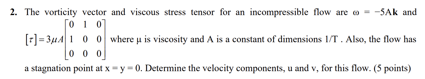 Solved by an EXPERT The vorticity vector and viscous stress tensor for ...